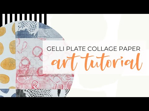 Gelli Plate Collage Paper - Art Tutorial
