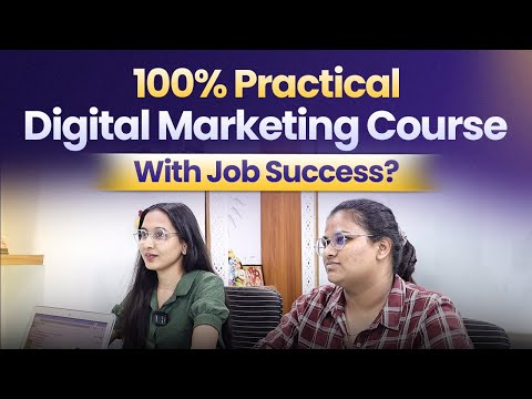 100% Practical Digital Marketing Course with Job Success? | Best Digital Marketing Institute