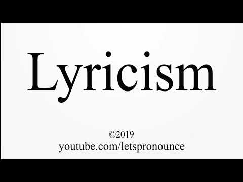 How to Pronounce Lyricism