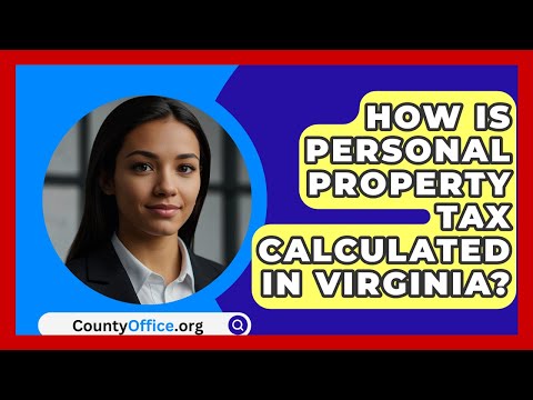 How Is Personal Property Tax Calculated In Virginia? - CountyOffice.org