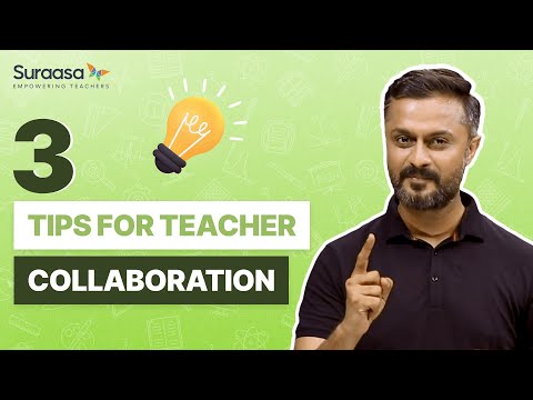 3 Tips for Teacher Collaboration | Suraasa