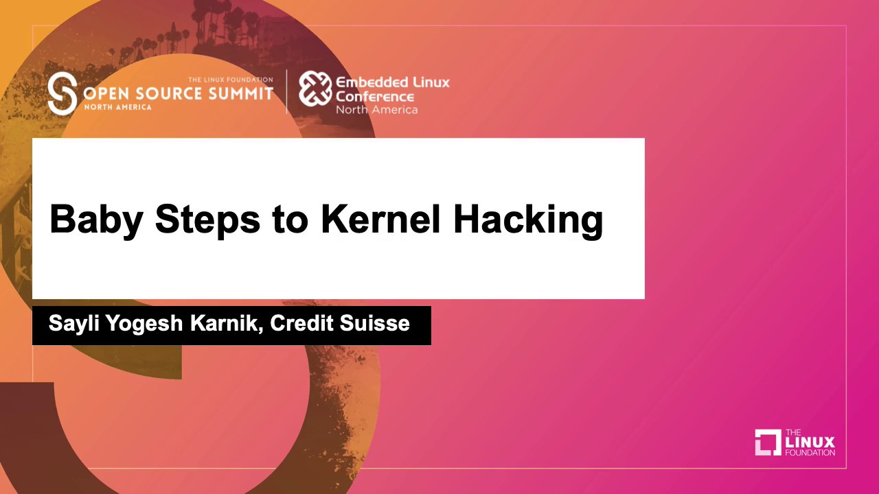 Baby Steps to Kernel Hacking - Sayli Yogesh Karnik, Credit Suisse