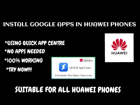 How to Install Google apps on Huawei Phones, via Using Quick App Centre. 100%Working