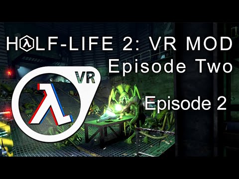 Steam Community :: Video :: Half-Life 2 Episode Two VR - Episode 2 ...