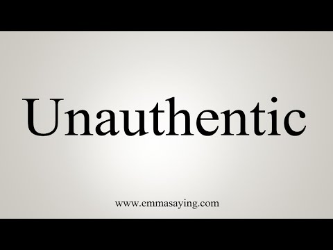 How To Say Unauthentic