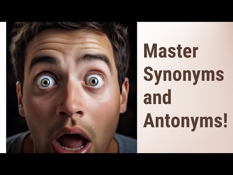 Discover the Power of Context: Boost Your Vocabulary with Synonyms and Antonyms!