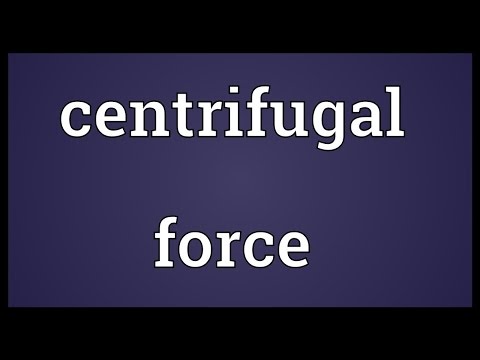 Centrifugal force Meaning