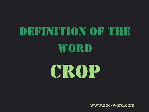 Definition of the word "Crop"