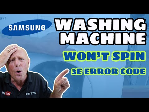 Samsung Washing Machine 3E Error Code not spinning or turning