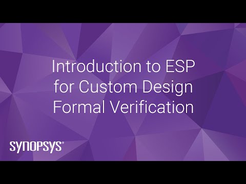 Introduction to ESP for Custom Design Formal Verification | Synopsys