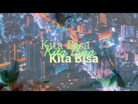 #KitaBisa (Lyric Video)