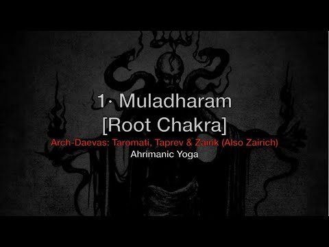 Ahrimanic Yoga: I Muladharam, Root Chakra [Daevas: Taromati, Taprev, Zairik (Also Zairich)] · 1HOUR
