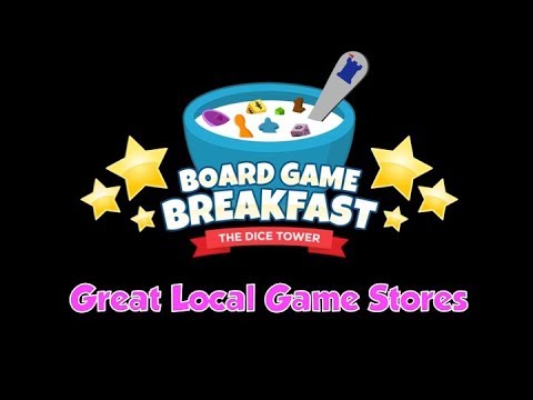 Board Game Breakfast - Great Local Game Stores