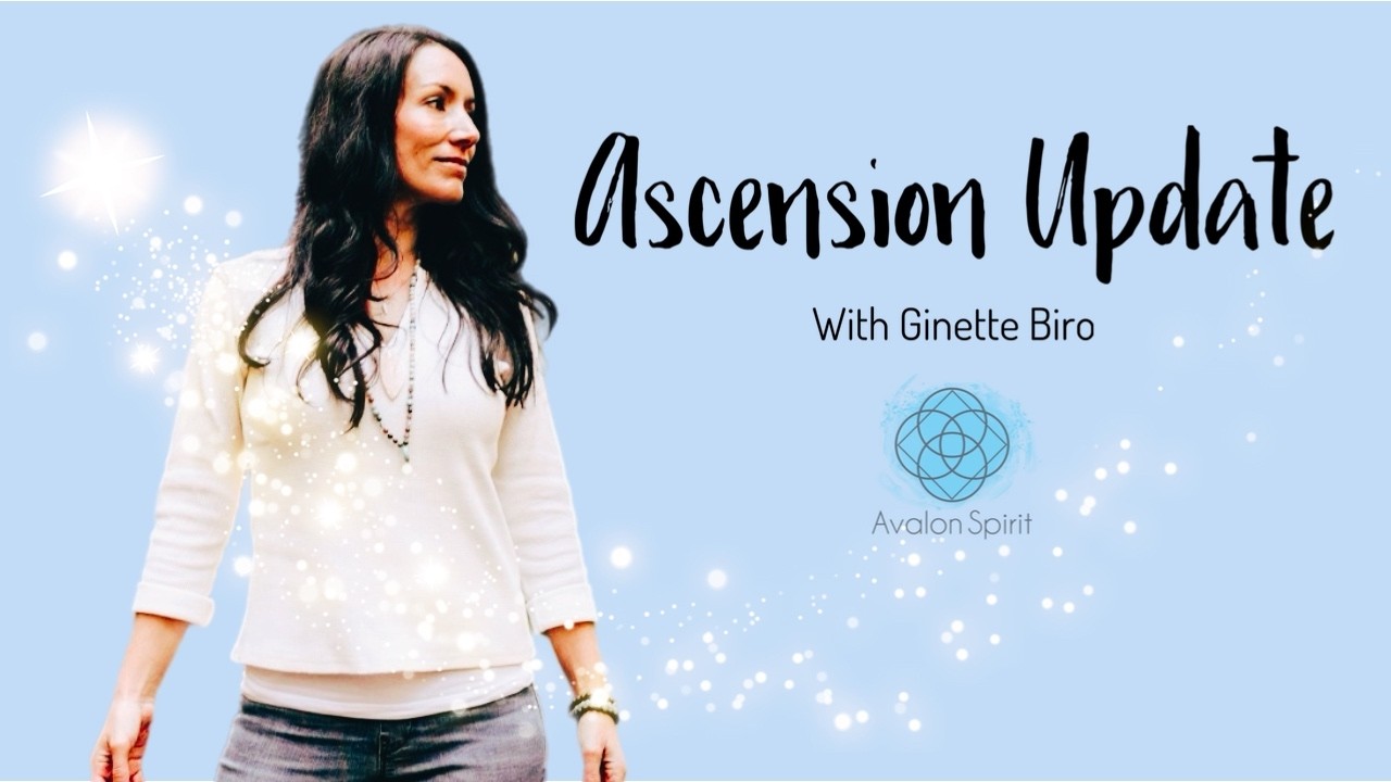 SPIRIT SAYS THERE ARE MESSAGES IN THE DETAILS! DON'T MISS IT!! Ascension Update with Ginette Biro