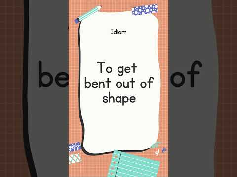 English Idiom | To get bent out of shape with sound #shorts #youtubeshorts