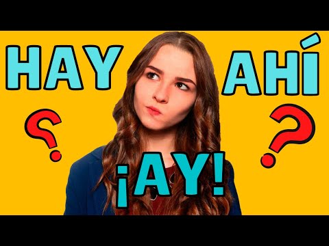 🔴 WHAT is the DIFFERENCE between HAY, AHÍ and AY in Spanish ? | I want to learn Spanish