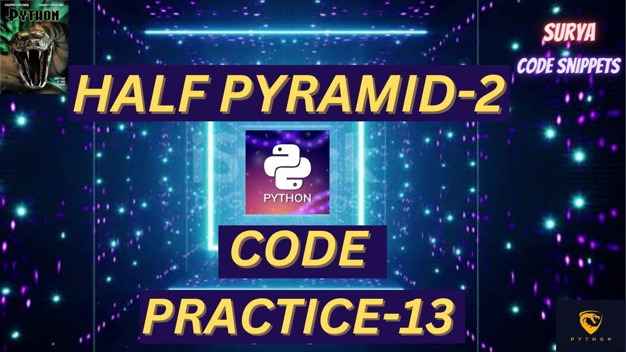 Half Pyramid-2 | Coding Practice - 13 | CCBP | NxtWave CCBP 4.0 | Python Coding | Python
