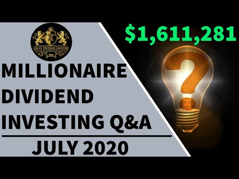 Millionaire Dividend Investing Questions & Answers – July 2020