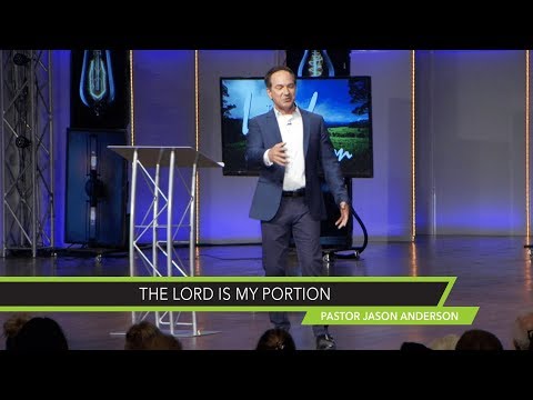 The Lord is My Portion Sermon by Pastor Jason Anderson