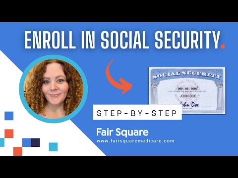 Guide to Enroll in Social Security - Step-by-step Tutorial [2023 Revised]