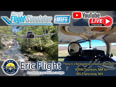 Flying to a Backpacking Camping Destination | KTAN Taunton, MA to 1B5 Franconia, NH | MSFS2024