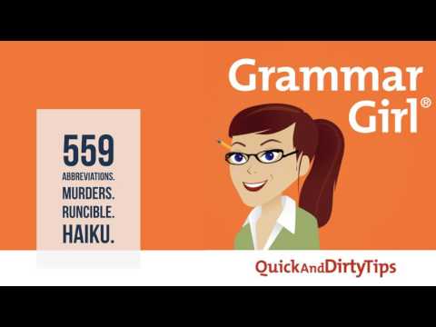 Grammar Girl #559. Abbreviations. And Then the Murders Began. Runcible. Haiku.