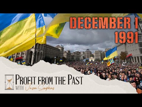 The Beginning of Russia's Invasion of Ukraine | December 1, 1991 | Profit From the Past