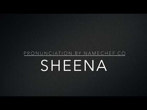 How to Pronounce Sheena