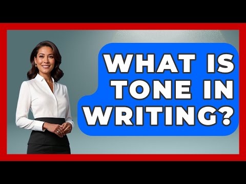 What Is Tone In Writing? - Fictional Journeys