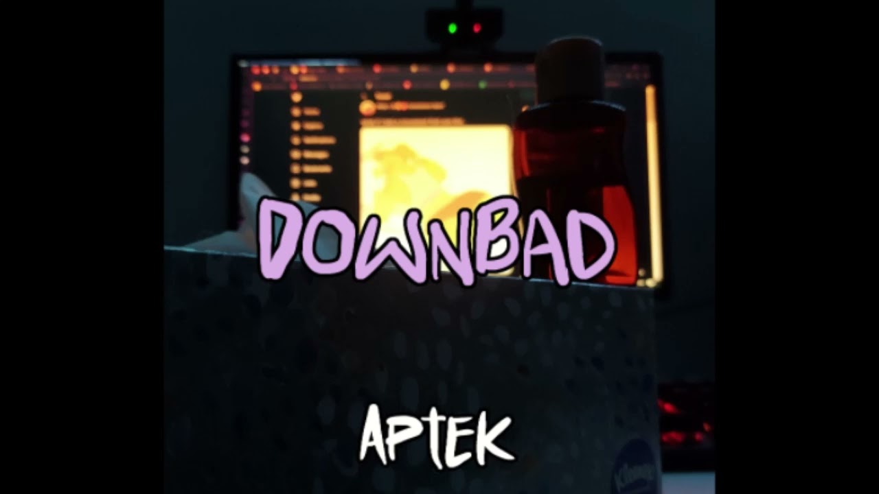 Aptek - Downbad
