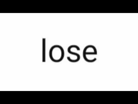 How to pronounce lose.