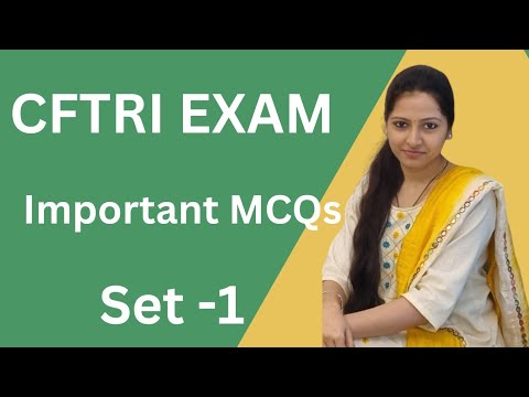 CFTRI Exam Important MCQs | M Sc Food Technology | CFTRI Entrance Exam MCQs