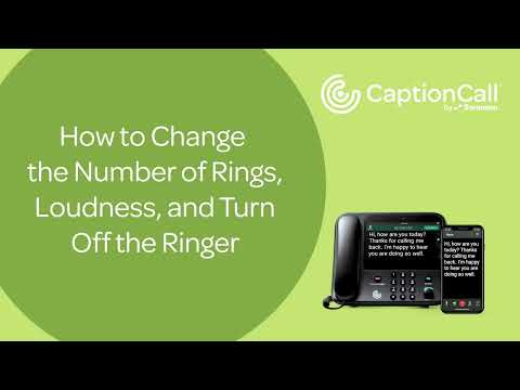 How to Change the Number of Rings, Loudness, and Turn Off the Ringer on CaptionCall Phone