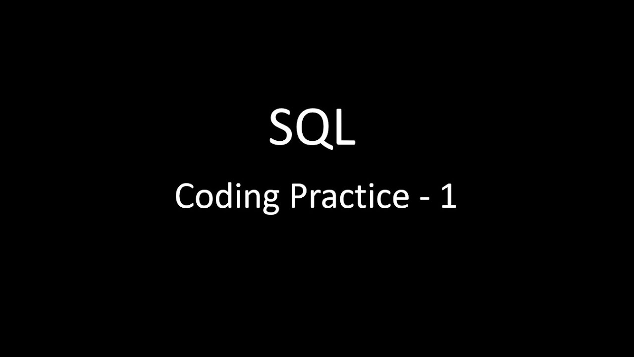 SQL || Coding Practice - 1 || Nxtwave