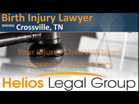 Crossville Birth Injury Lawyer & Attorney - Tennessee