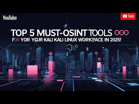 Top 5 Must-Have OSINT Tools for Your Kali Linux Workspace in 2025!