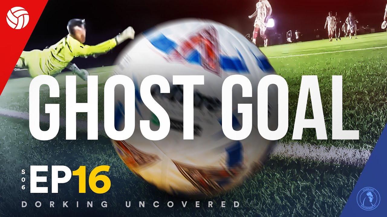 Sweet FA Cup III | Dorking Uncovered S6:E16