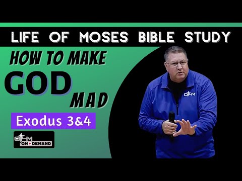 How to Make God Mad | Life of Moses Bible Study