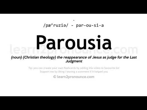 Pronunciation of Parousia | Definition of Parousia