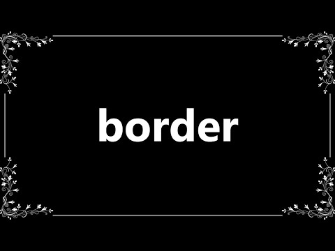 Border - Meaning and How To Pronounce