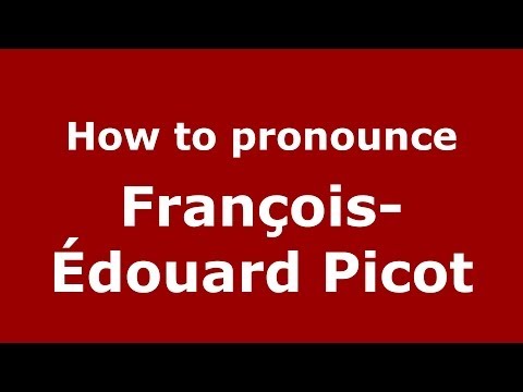 How to pronounce François-Édouard Picot (French/France) - PronounceNames.com