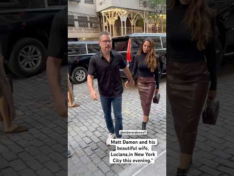“Matt Damon and his beautiful wife, Luciana, arrived at fashion event in New York this evening.”