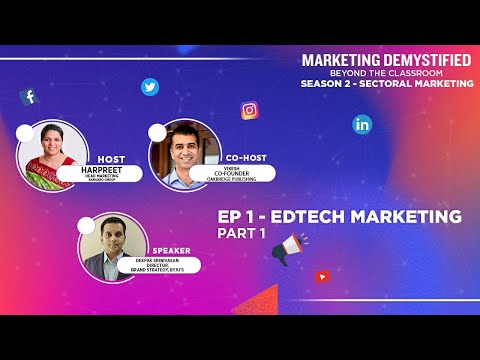 Edtech Marketing with Deepak Srinivasan- Episode 1 I Part 1