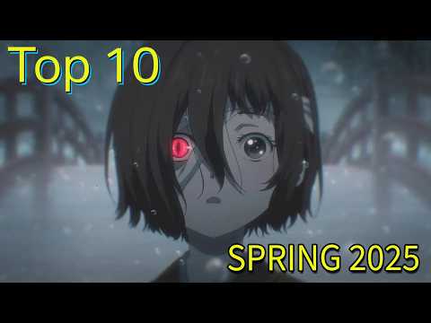 Top 10 Best Spring 2025 Anime (Mid-Season Picks)