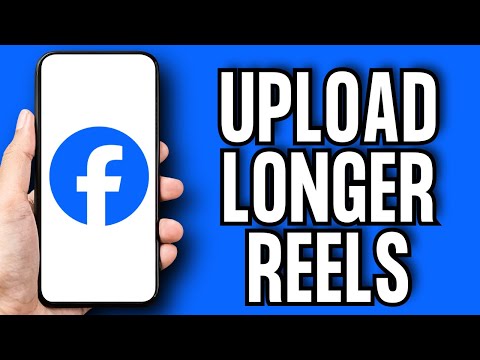 How To Upload Longer Reels On Facebook Quick Guide