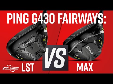 PING G430 FAIRWAY WOODS | G430 LST vs G430 MAX