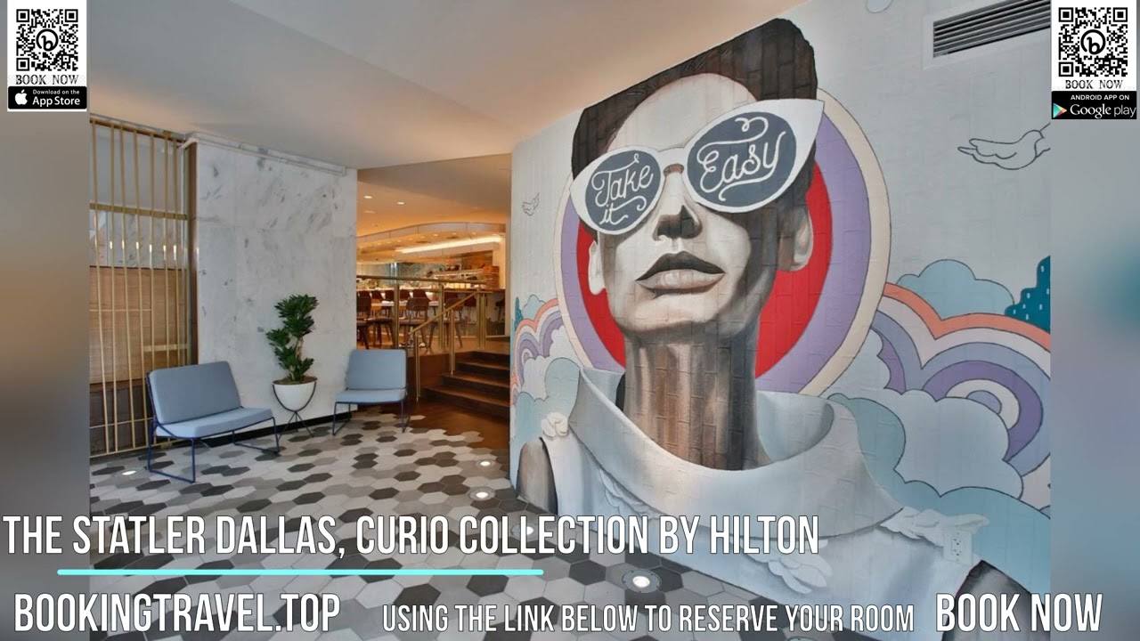 The Statler Dallas, Curio Collection By Hilton