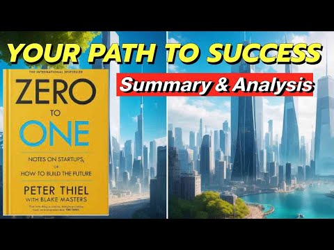 'Zero to One' Book Summary: Unleashing Innovation Secrets by Blake Masters & Peter Thiel