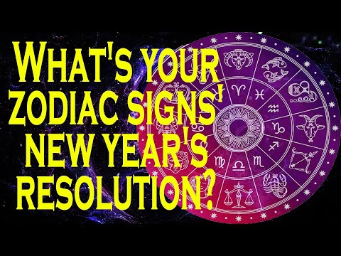 THE BEST NEW YEAR’S RESOLUTION BY ZODIAC SIGN | ZODIAC SIGNS