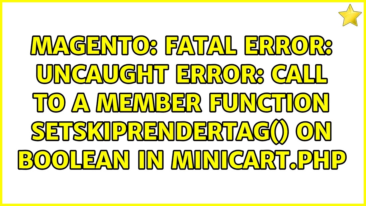 Fatal error: Uncaught Error: Call to a member function setSkipRenderTag() on boolean in...